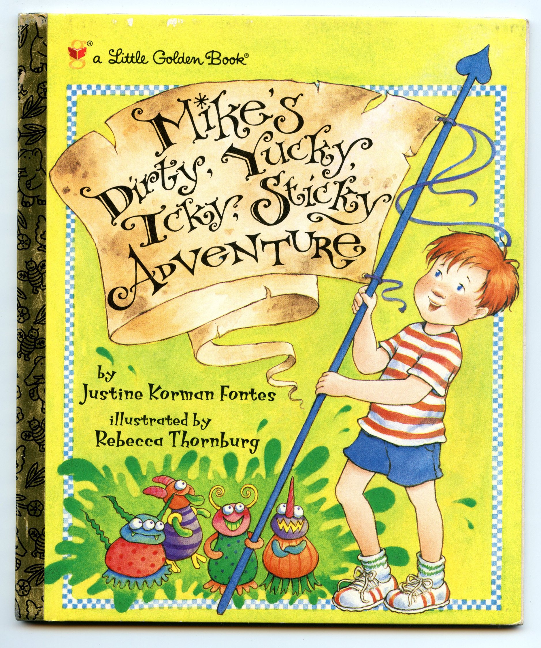 Mike's Dirty, Yucky, Icky, Sticky Adventure by Justine Korman Fontes ...