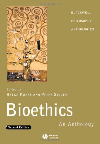 Bioethics: An Anthology (Blackwell Philosophy Anthologies) by Helga ...