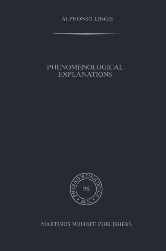 Phenomenological Explanations by A. Lingis by Alphonso Lingis | Goodreads