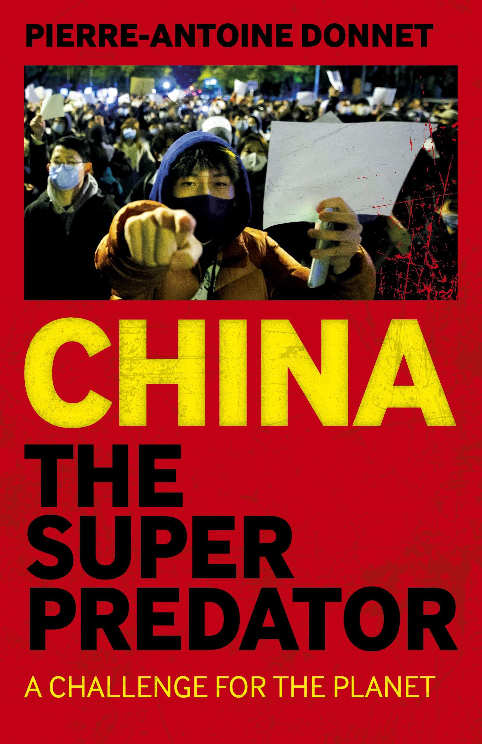 China the Super Predator by Pierre-Antoine Donnet | Goodreads