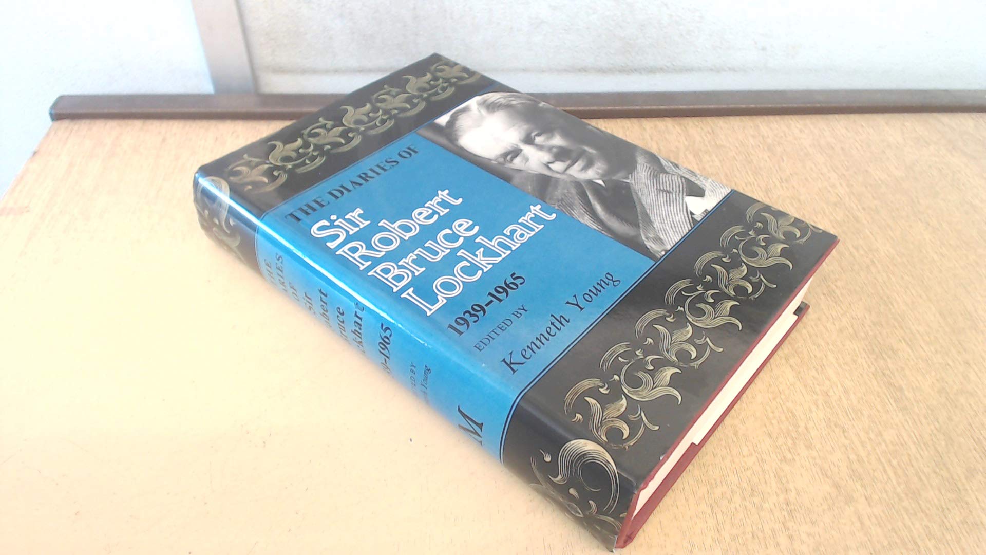 The Diaries of Sir Robert Bruce Lockhart : Volume Two : 1939-1965 by R ...