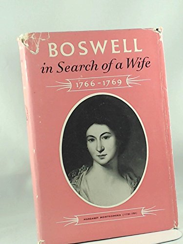Boswell - In search of a wife 1766 -1769 by Frederick A. Pootle Frank ...
