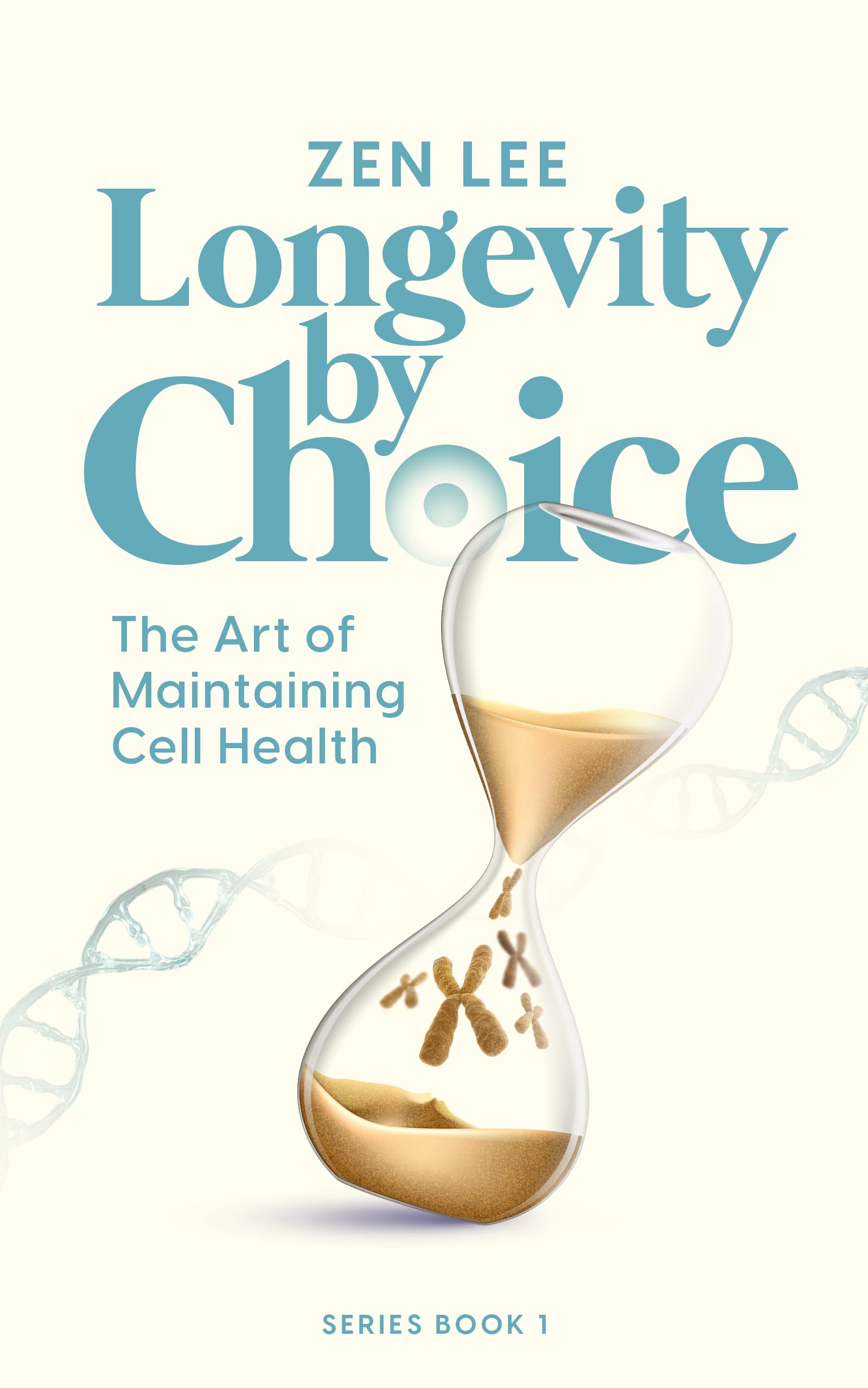 Longevity By Choice: The Art of Maintaining Cell Health: "An Essential ...
