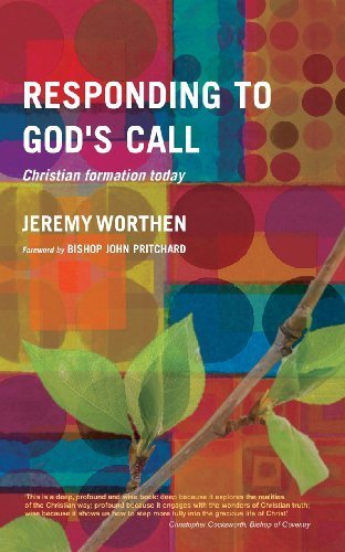 Responding to God's Call: Christian Formation Today by Jeremy Worthen ...