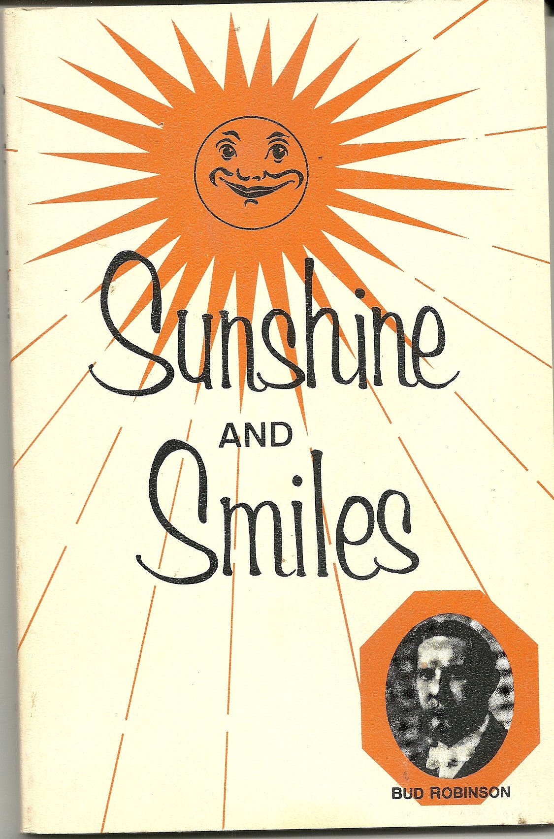 Sunshine and Smiles: Life Story, Flash Lights, Sayings, and Sermons by ...