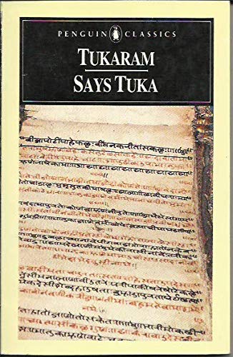 Says Tuka: Selected Poetry by Sant Tukaram | Goodreads
