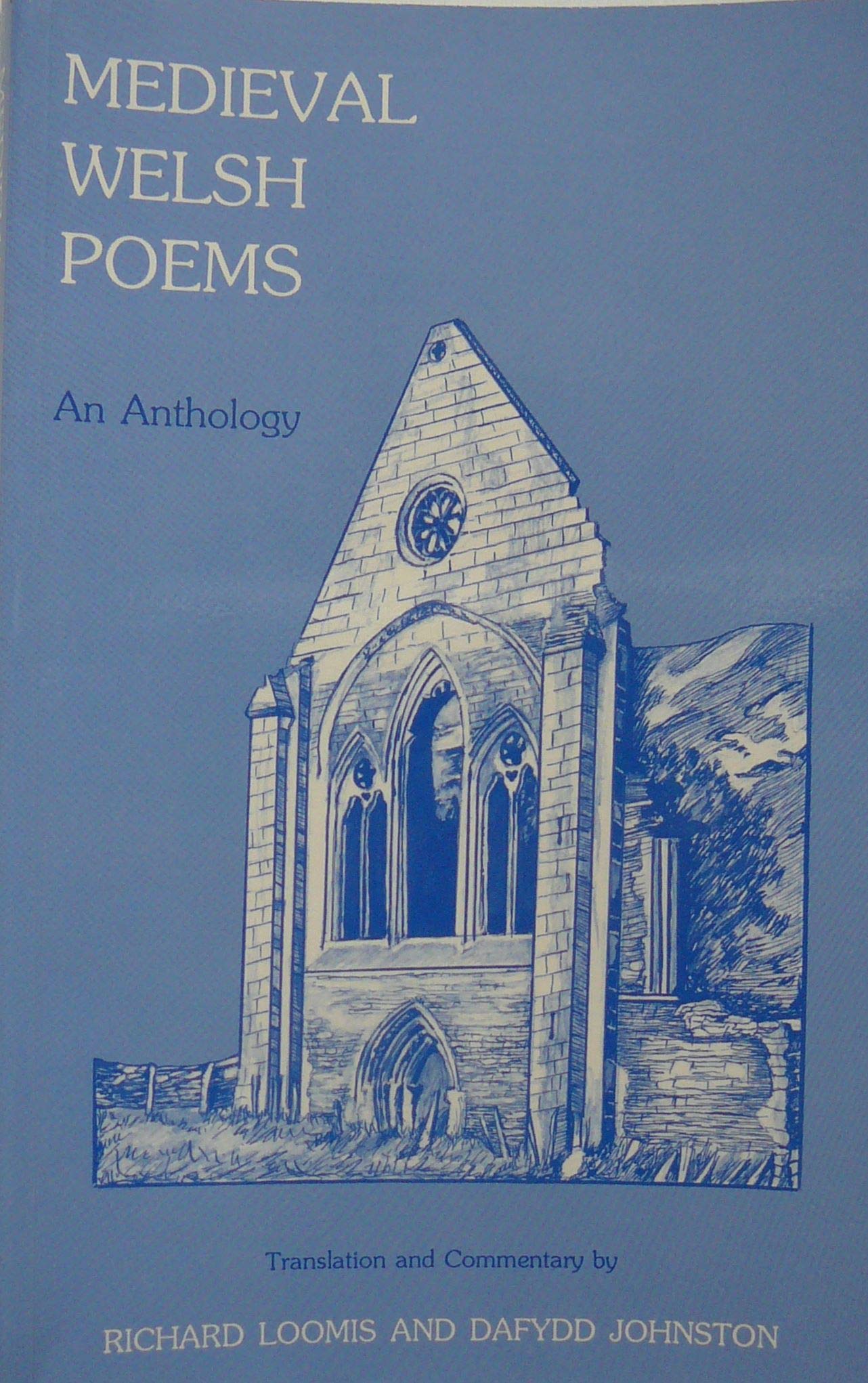 Medieval Welsh Poems: An Anthology by Richard Loomis | Goodreads