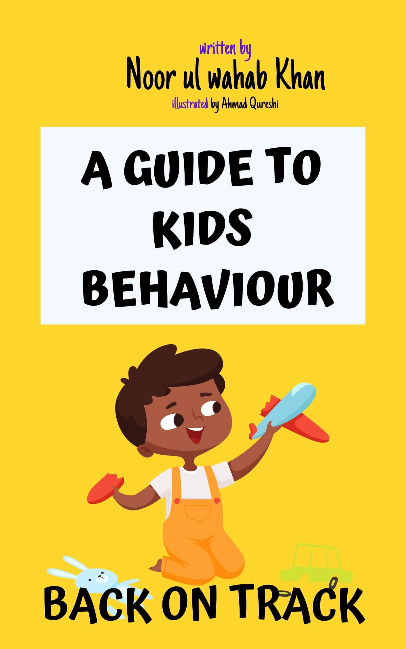 A Guide to Kids Behavior: Elevate your parenting with 'Raising Kids ...