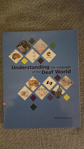 Understanding the Language of the Deaf World by Maureen O'Grady Hynes ...