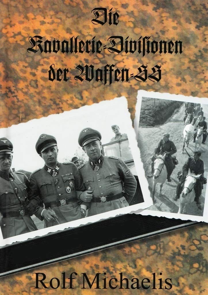 Kavallerie-Divisionen der Waffen-SS by Rolf Michaelis | Goodreads