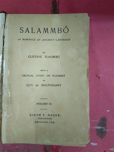 Salammbo A Romance of Ancient Carthage, Year 1904 by Gustave Flaubert ...