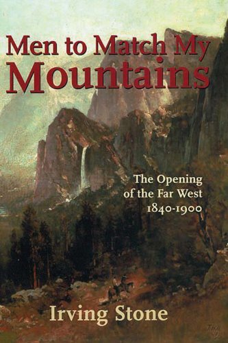 Men To Match My Mountains: The Opening of the Far West 1840-1900 by ...