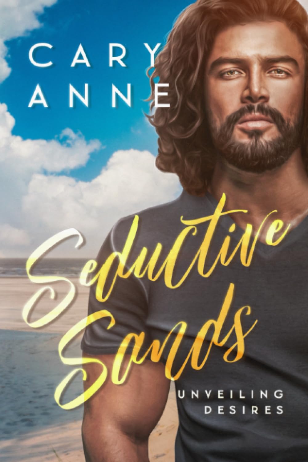 Seductive Sands (Unveiling Desires) by Cary Anne | Goodreads