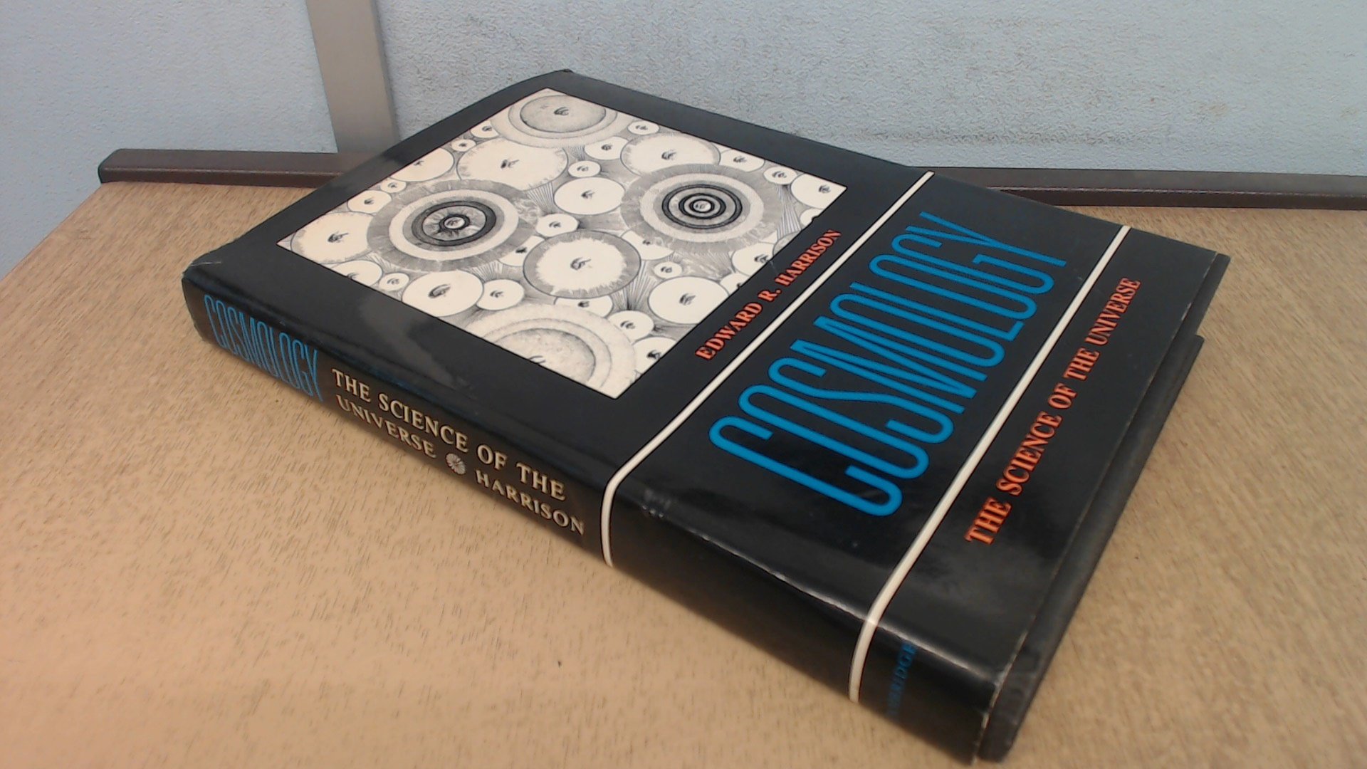 Cosmology: The Science of the Universe by Edward R. Harrison | Goodreads