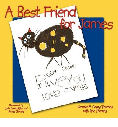 A BEST FRIEND FOR JAMES [ A BEST FRIEND FOR JAMES ] BY JEANNIE E CASEY ...