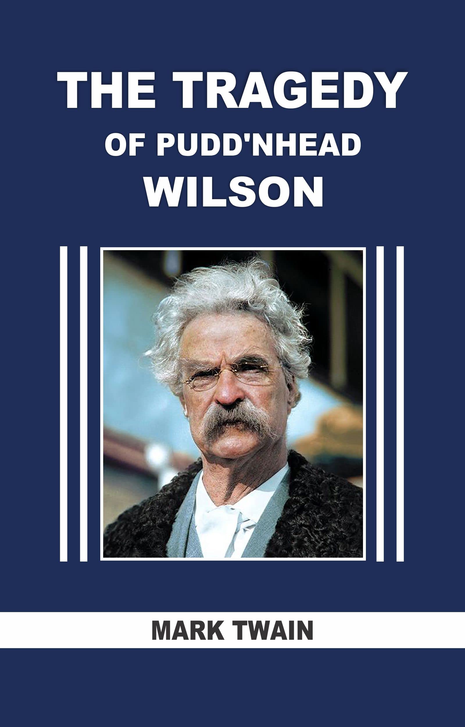 The Tragedy of Pudd'nhead Wilson by Mark Twain | Goodreads