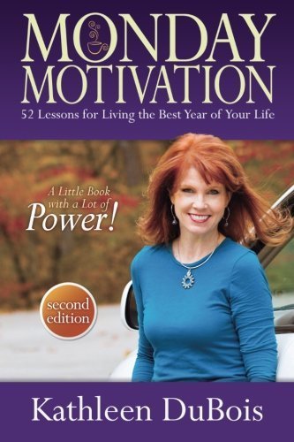 Monday Motivation: 52 Lessons for Living the Best Year of Your Life by ...