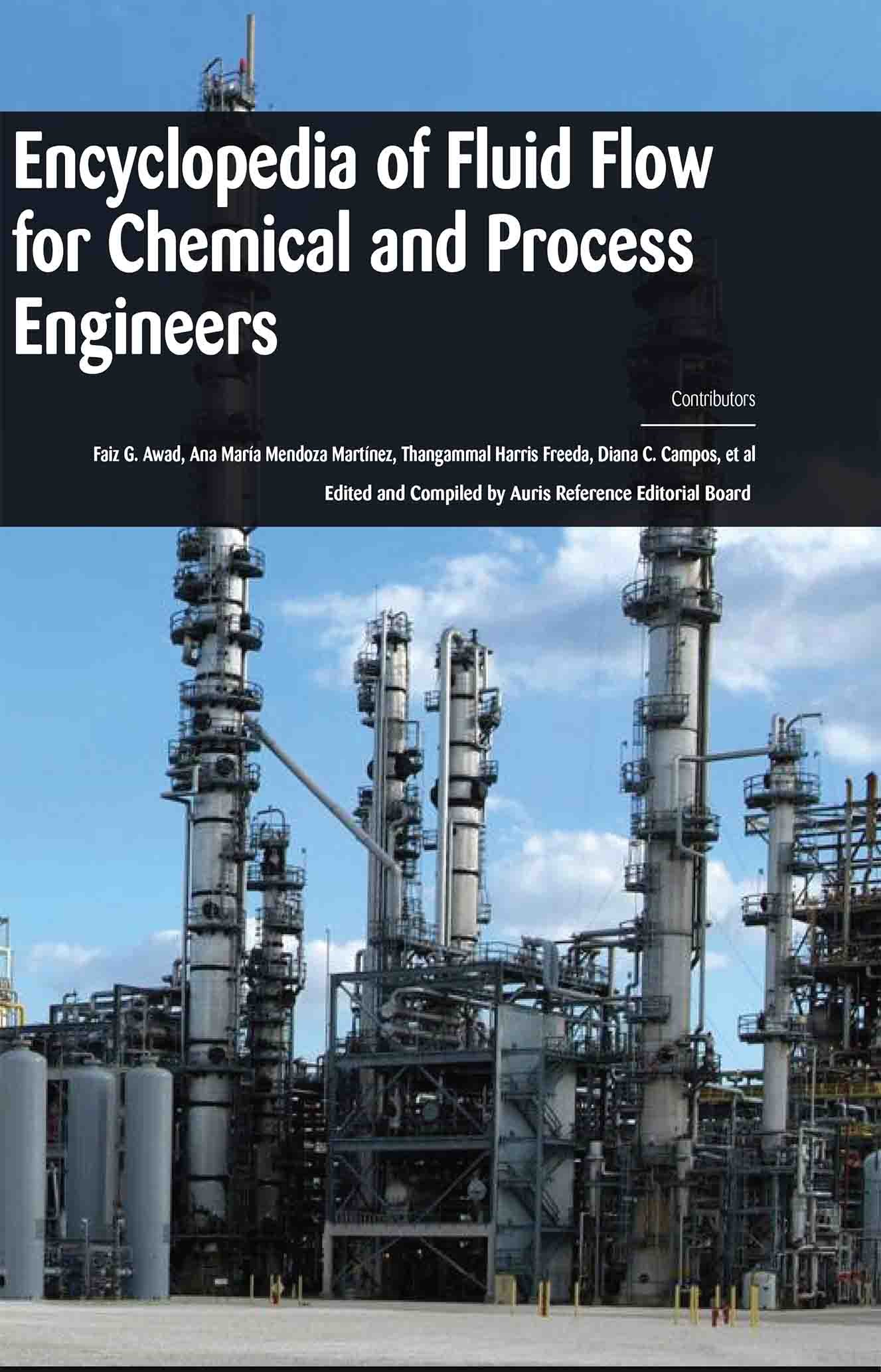 Encyclopaedia of Fluid Flow for Chemical and Process Engineers by Diana C. Campos et al Faiz G ...
