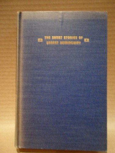 The Short Stories of Ernest Hemingway by Ernest Hemingway | Goodreads