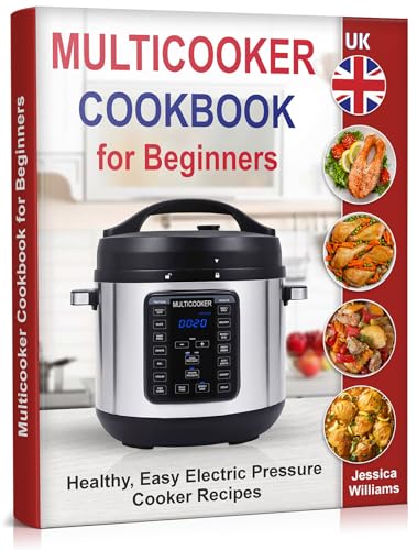 Multicooker Cookbook for Beginners: Healthy and Easy Crock Pot Express ...