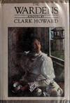 The wardens: A novel by Clark Howard (1979-08-01) by Clark Howard ...