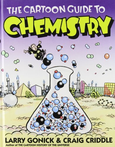 The Cartoon Guide to Chemistry by Larry Gonick by Larry Gonick | Goodreads