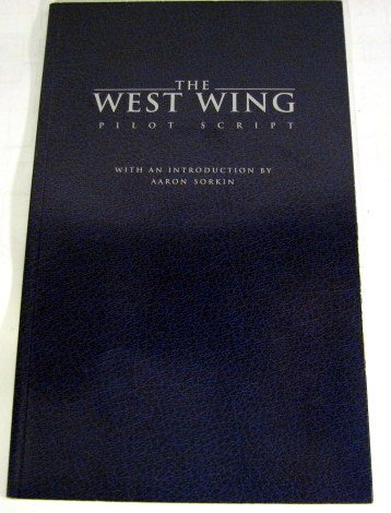 The West Wing Pilot Script with an intruduction by Aaron Sorkin by ...