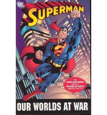 [ Superman: Our Worlds at War - The Complete Collection BY Loeb, Jeph ...