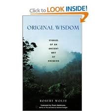 Original Wisdom Publisher: Inner Traditions by Robert Wolff | Goodreads