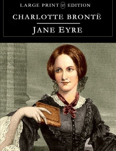 Jane Eyre: Large Print Edition by Charlotte Bronte by Charlotte Brontë ...
