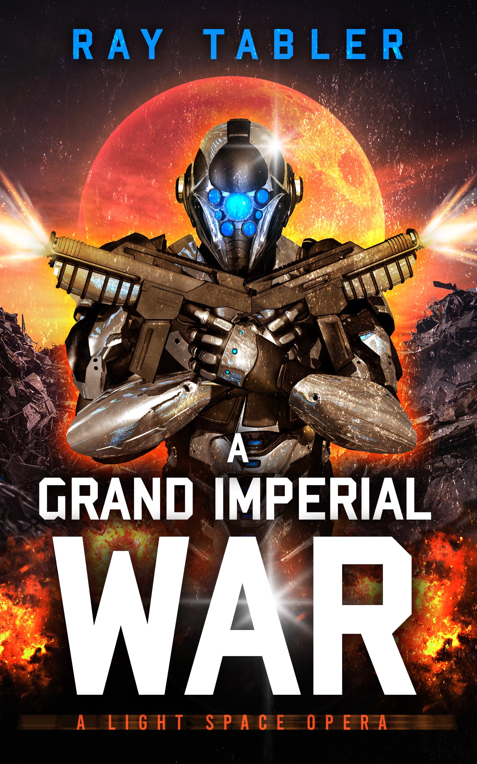 A Grand Imperial War (Grand Imperial Series Book 1) by Ray Tabler ...