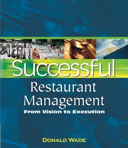 Successful Restaurant Management: From Vision to Execution (Restaurant ...