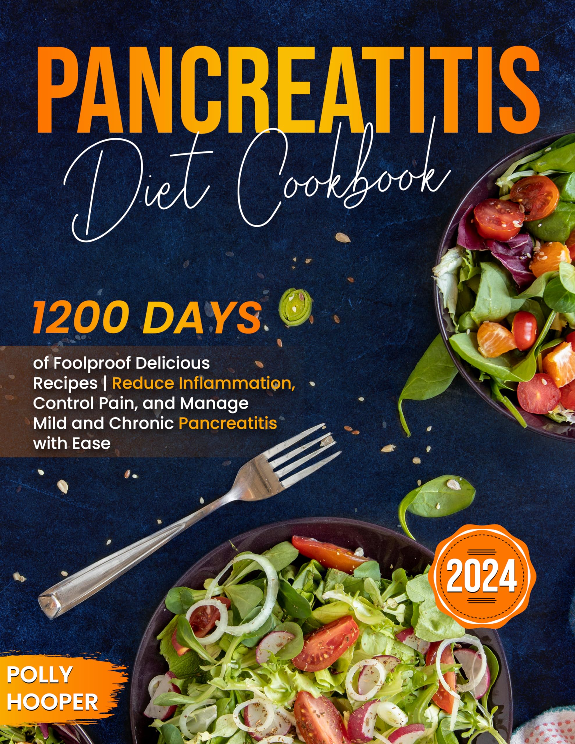 Pancreatitis Diet Cookbook: 1200 Days of Foolproof Delicious Recipes ...