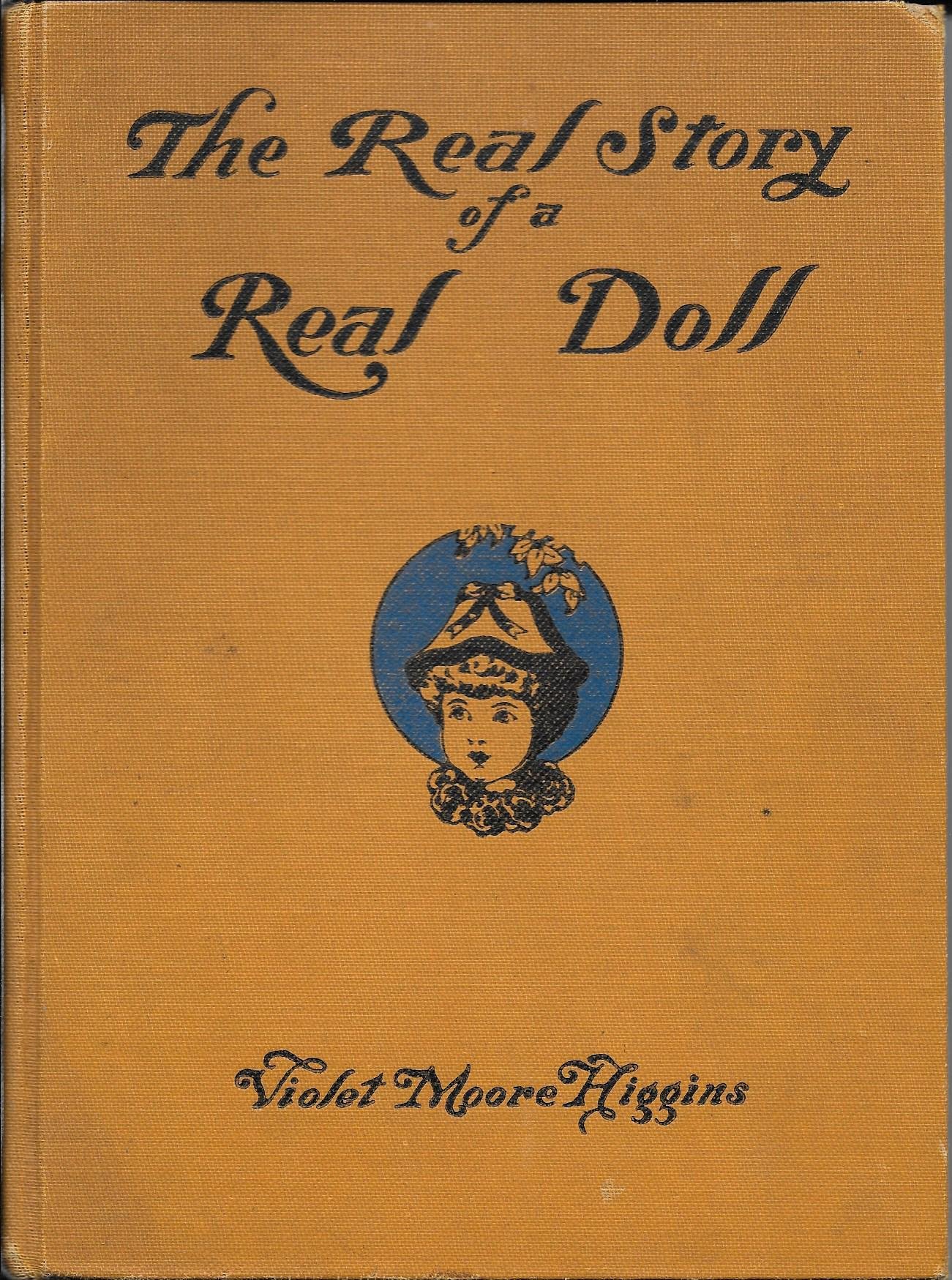 The Real Story of a Real Doll by Violet Moore Higgins | Goodreads