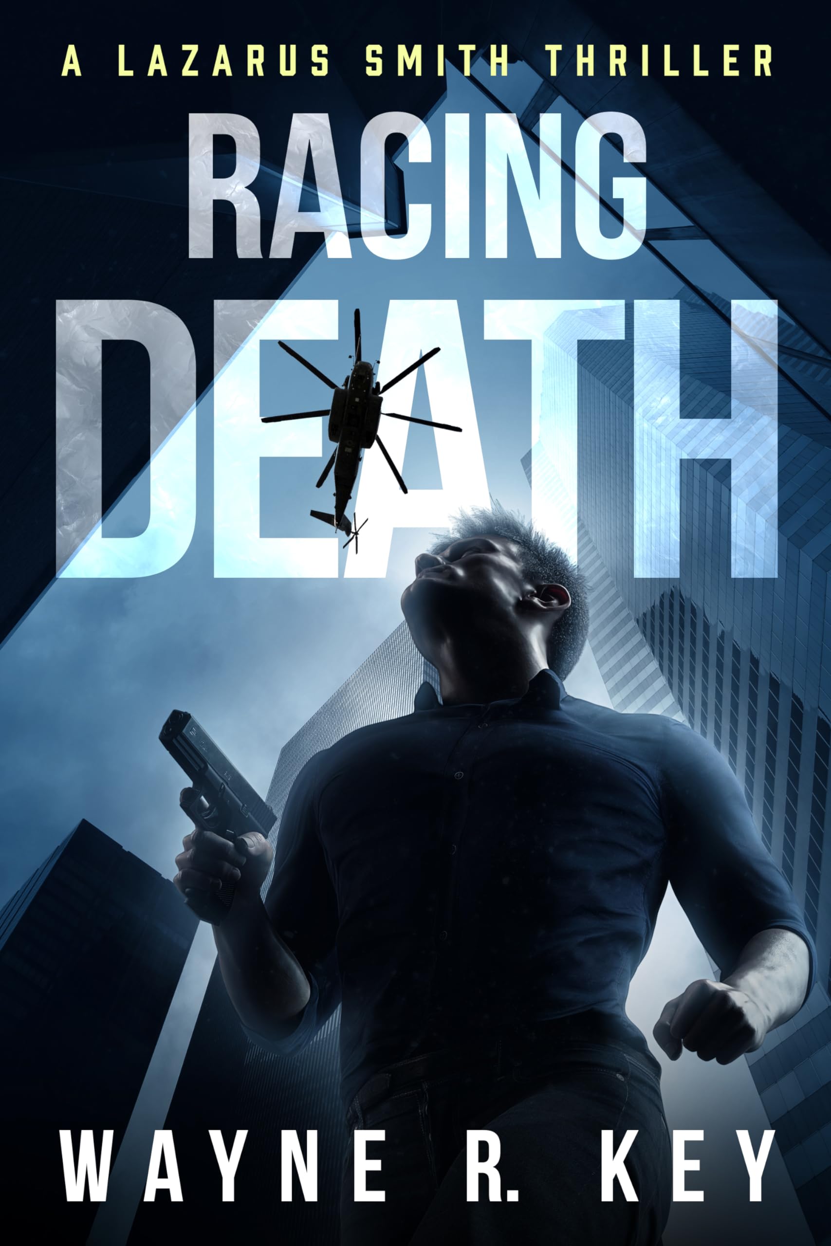 Racing Death: A Lazarus Smith Thriller by Wayne Key | Goodreads
