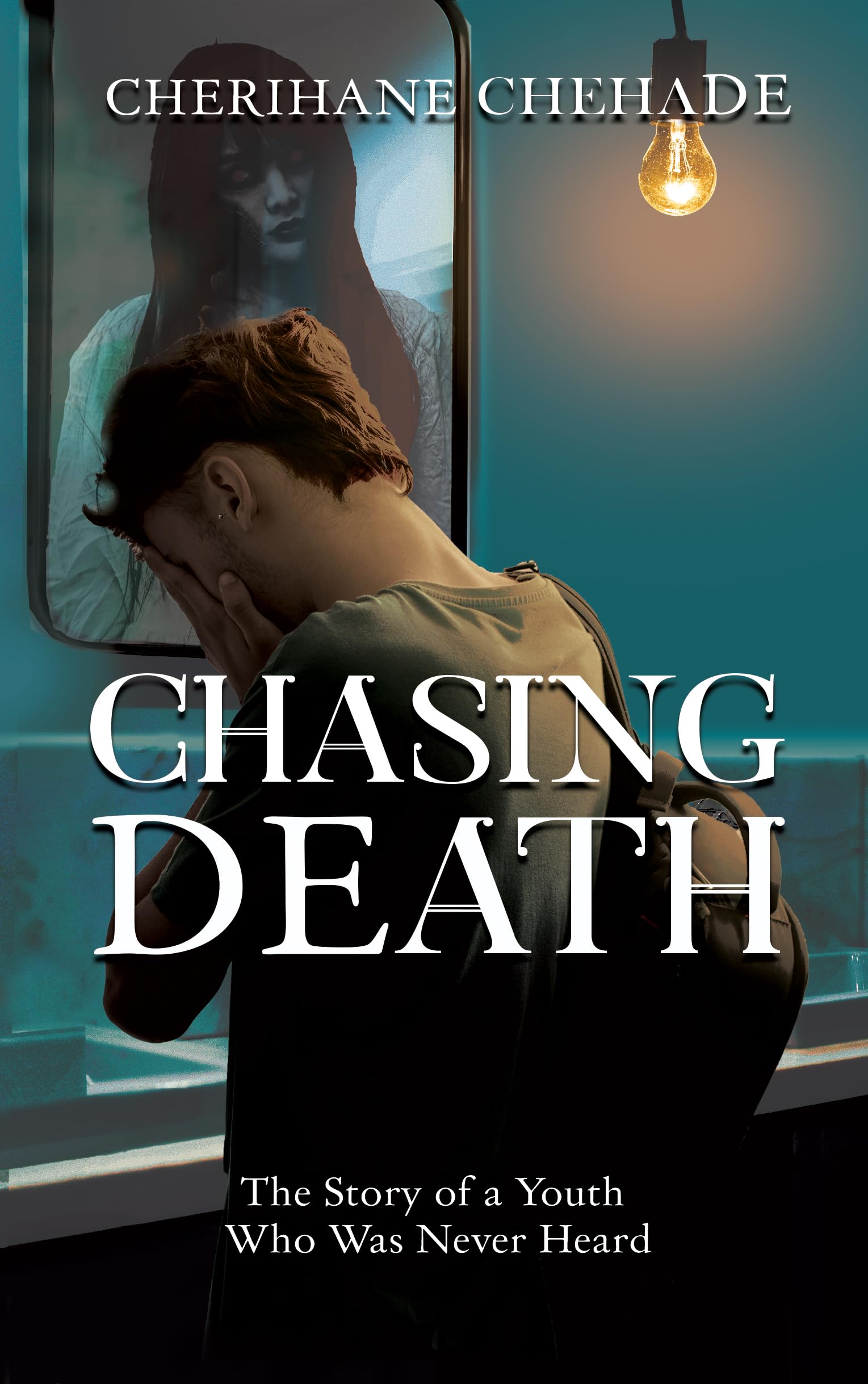 Chasing Death: The Story of a Youth Who Was Never Heard by Cherihane ...