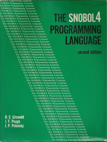 The SNOBOL4 Programming Language by R. E. Griswold | Goodreads