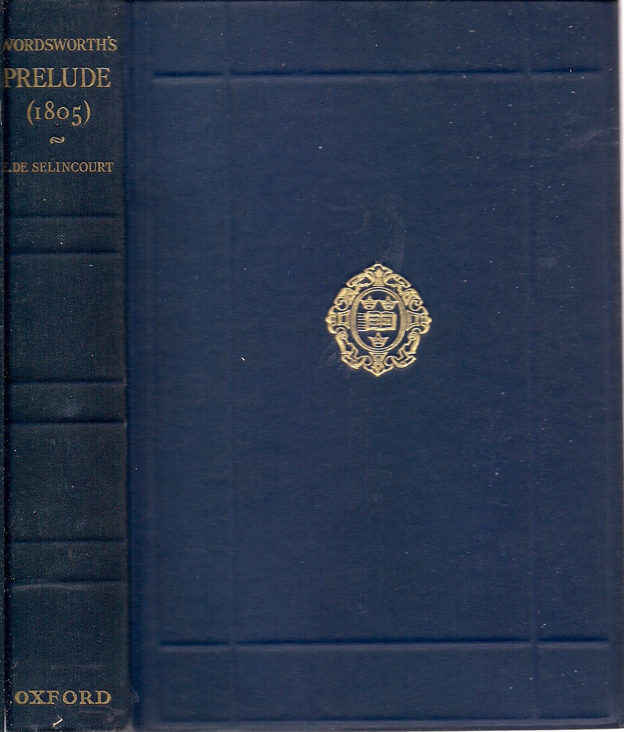 The Prelude or Growth of a Poet"s Mind (Text of 1805). Edited from the ...