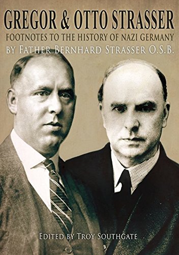 Gregor & Otto Strasser: Footnotes to the History of Nazi Germany by ...