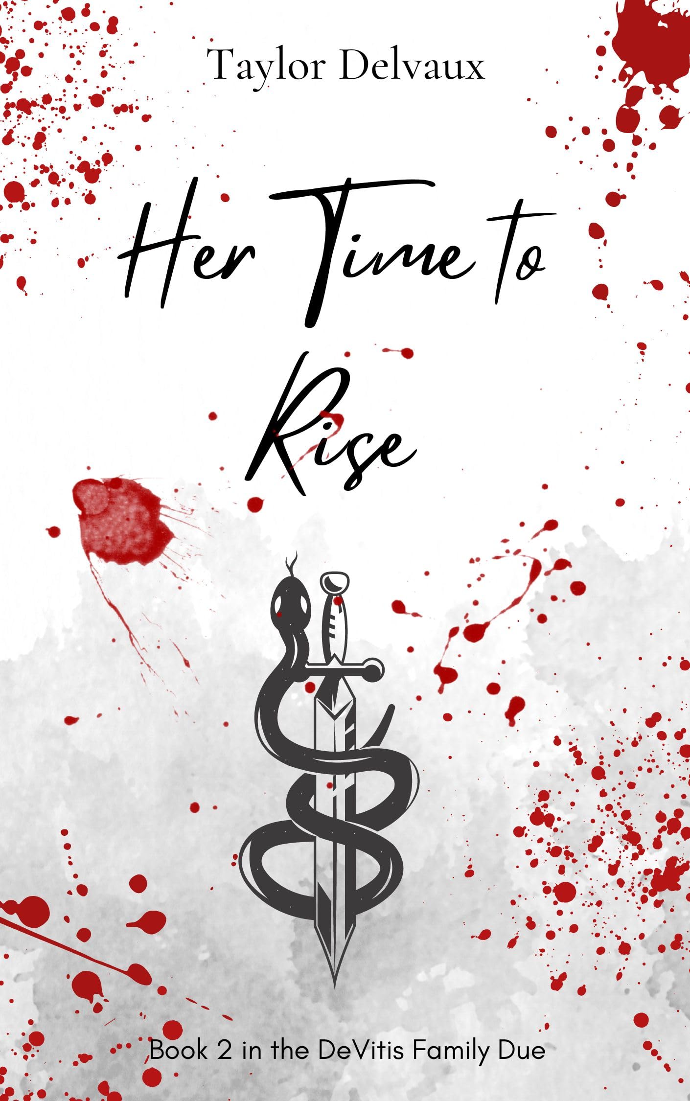 Her Time to Rise: The DeVitis Family Duo Book 2 by Taylor Delvaux ...