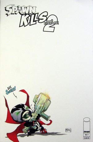 SPAWN KILLS EVERYONE TOO #1 (OF 4) CVR C SKETCH MCFARLANE by Todd McFarlane | Goodreads