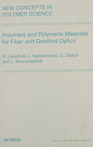 Polymers and Polymeric Materials for Fiber and Gradient Optics (New ...