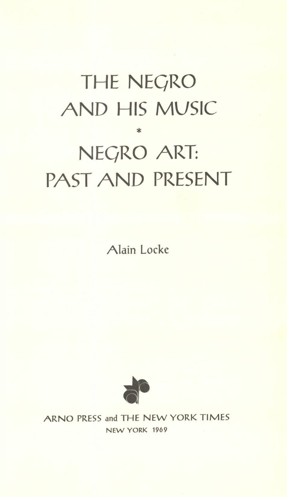 The Negro and His Music-Negro Art: Past and Present by Alain LeRoy ...