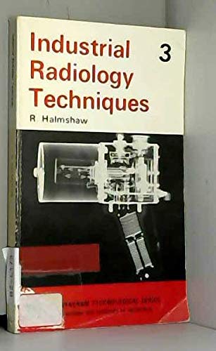 Industrial radiology techniques by R. Halmshaw | Goodreads