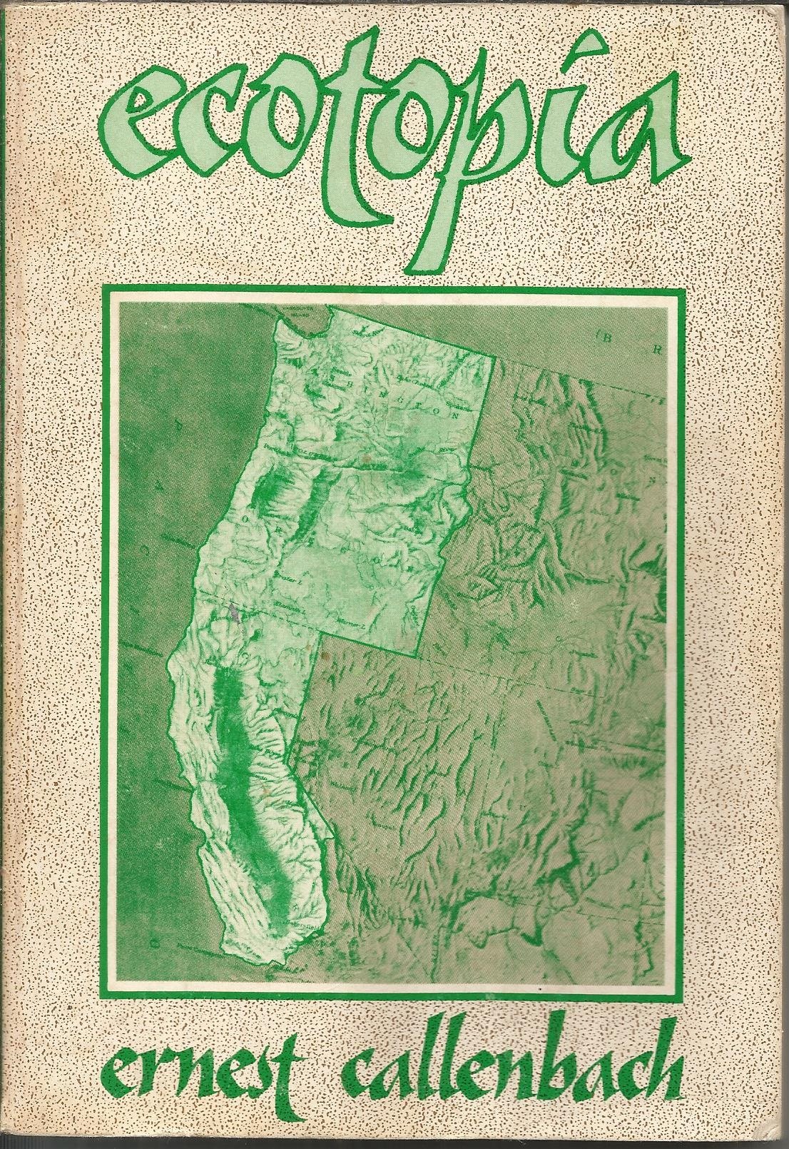 Ectopia by E Callenbach | Goodreads