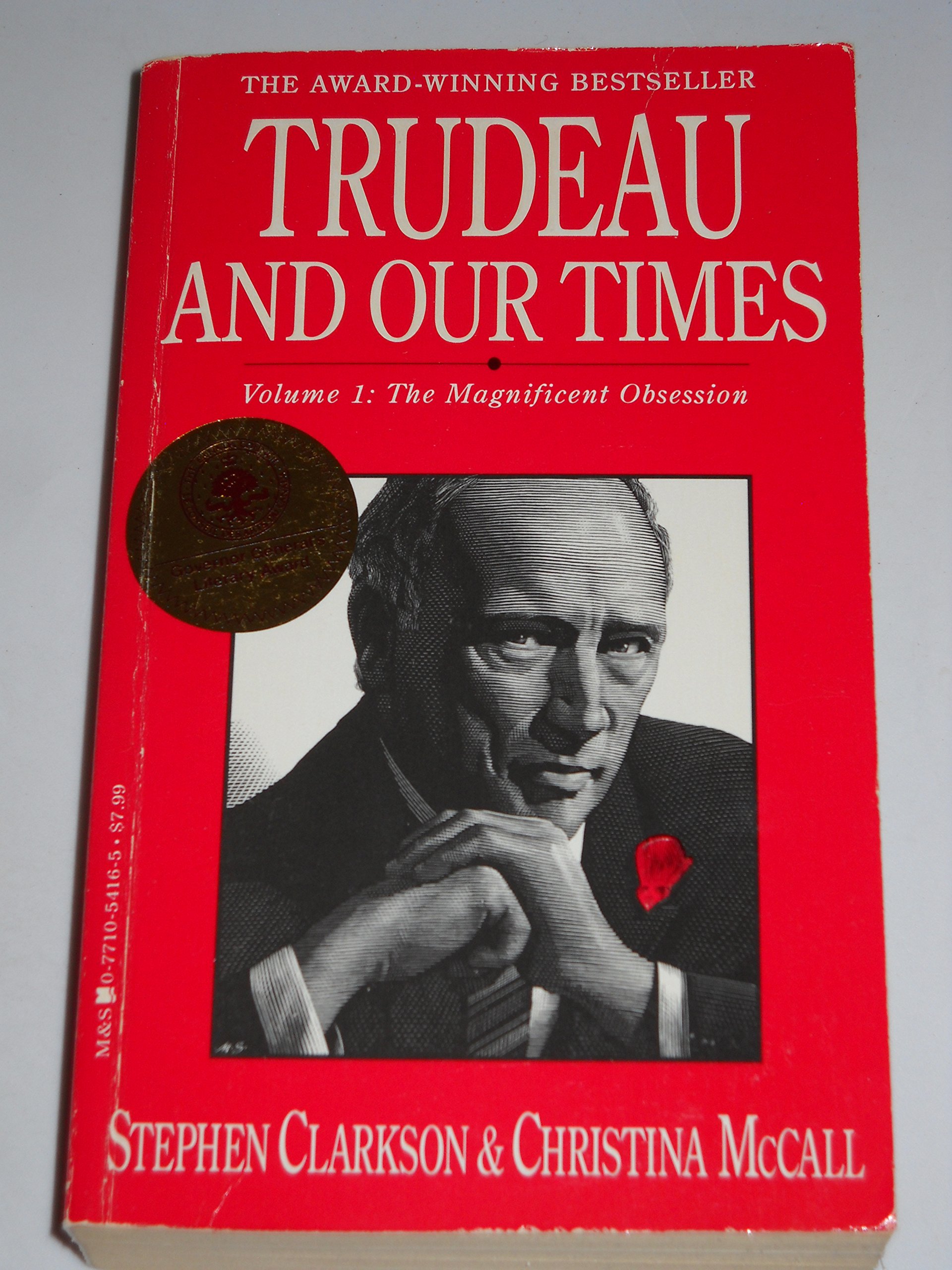 Trudeau and Our Times Volume 1 by Stephen Clarkson | Goodreads
