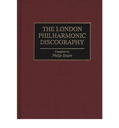 [(The London Philharmonic Discography)] [Author: Philip Stuart ...
