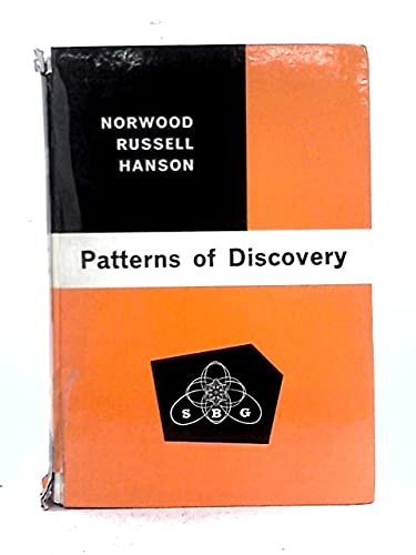 Patterns of discovery: An inquiry into the conceptual foundations of ...
