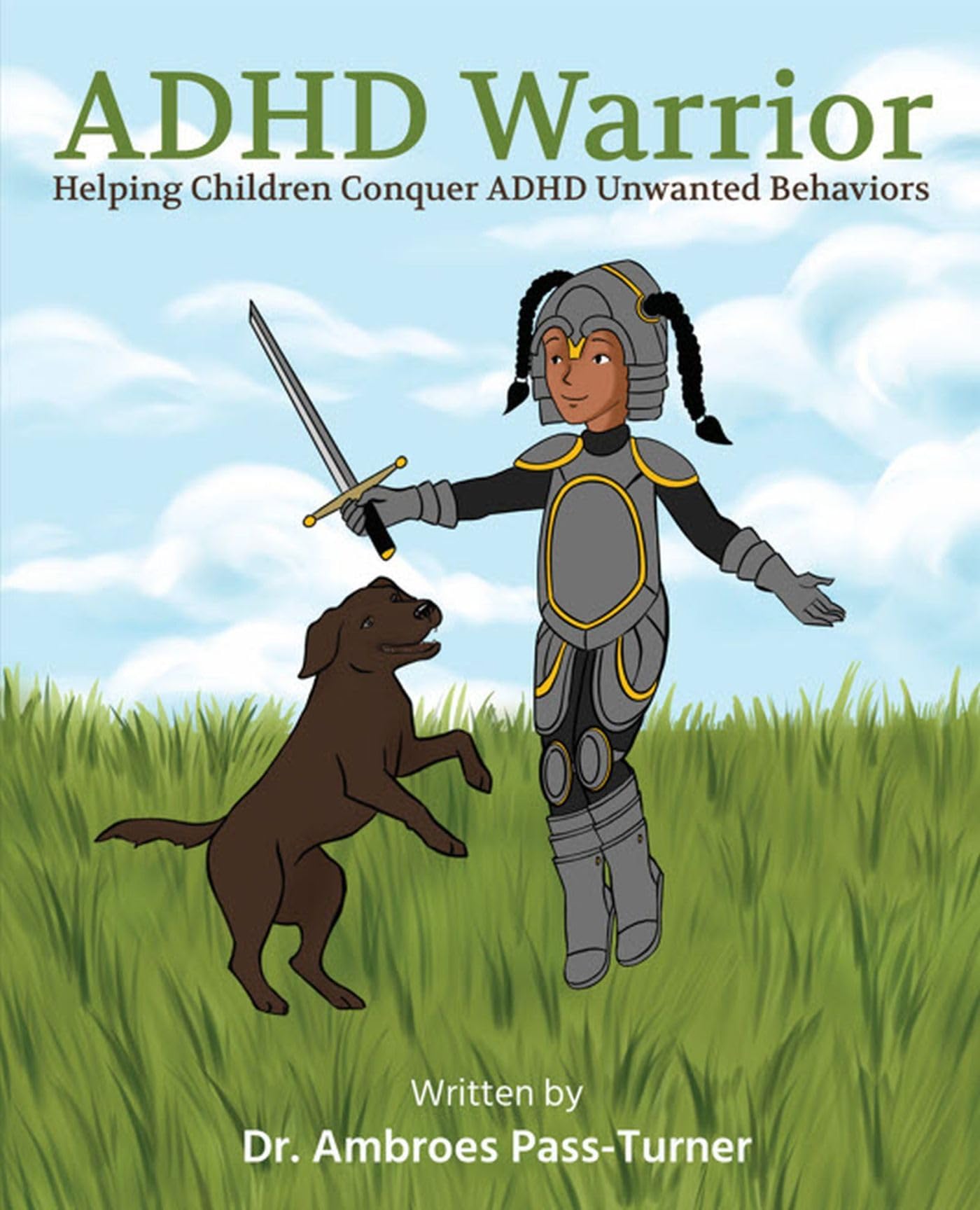 ADHD Warrior: Helping Children Conquer ADHD Unwanted Behaviors by ...