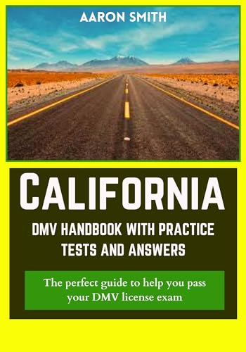 California DMV Handbook 2023-2024 with Practice Tests and Answers: The ...